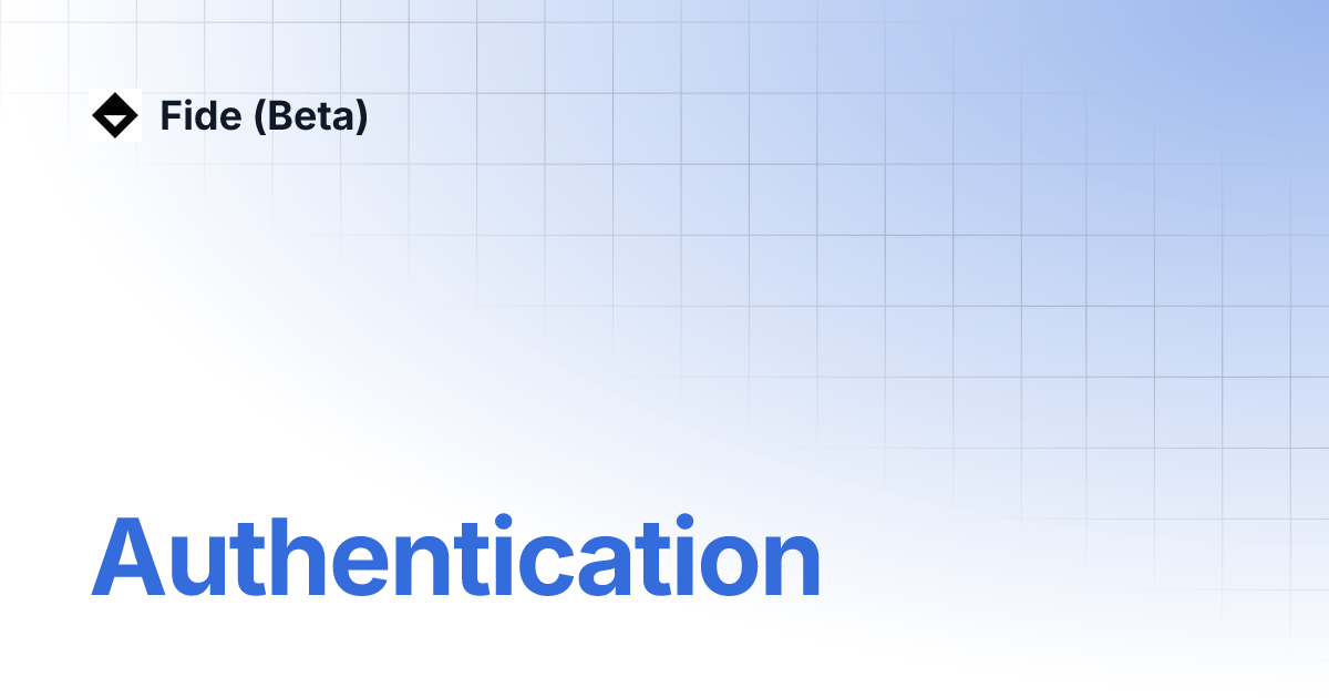 Authentication | Fide (Beta)